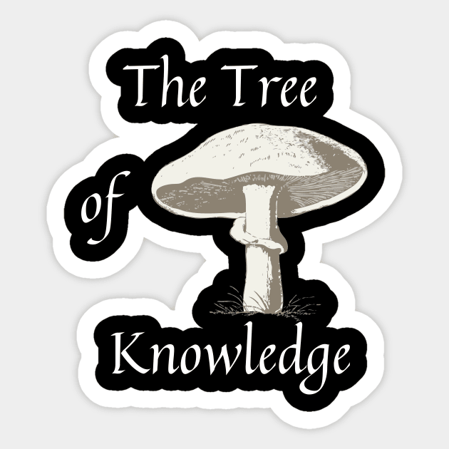 The tree of knowledge - Mushroom - Sticker | TeePublic